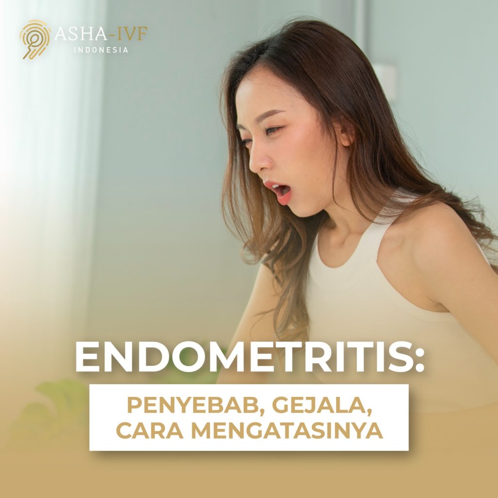 Endometritis: Penyebab, Gejala, dan Cara Mengatasinya - Asha IVF